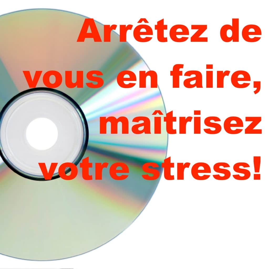 Arrêtez de vous en faire, maîtrisez votre stress (MP3) pour perte de ...